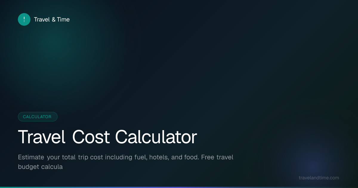 Travel Cost Calculator | Travel and Time