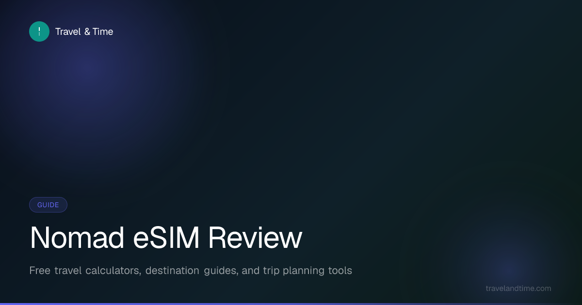 Nomad eSIM Review | Travel and Time